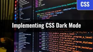 Advanced CSS Techniques for Dark Mode Implementation